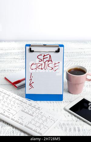 Writing displaying text Sea Cruise, Business idea a voyage on a ship or ...