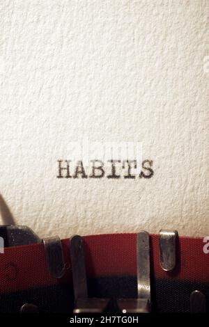 The word habits written with a typewriter Stock Photo - Alamy