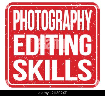 PHOTOGRAPHY EDITING SKILLS, text written on blue stamp sign Stock Photo ...
