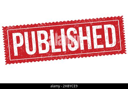 Published grunge rubber stamp on white background, vector illustration ...