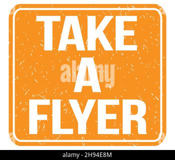 TAKE A FLYER text written on green-black zig-zag stamp sign Stock Photo ...