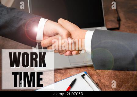 Sign displaying Work Time. Conceptual photo period starts when ...
