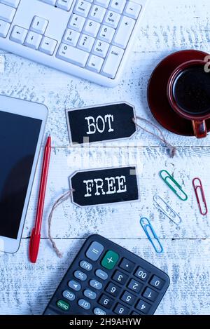 Text sign showing Bot Free. Business concept a computer program that ...
