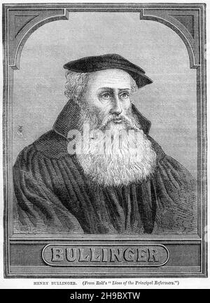 Engraving of Heinrich Bullinger (1504 – 1575), a Swiss reformer, the ...