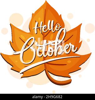 Hello October word logo on an autumn leaf illustration Stock Vector ...