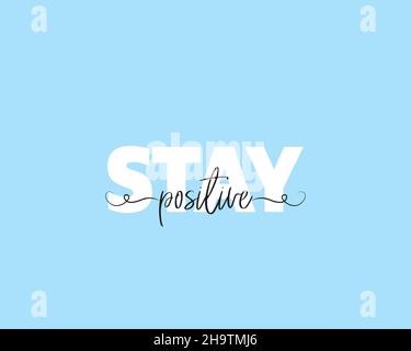 Stay positive card poster design retro. A stylish template for graphic ...