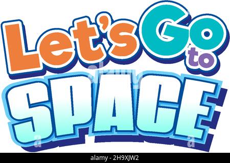 Let's go to space word design with alien cartoon illustration Stock ...