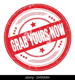 GRAB YOURS NOW text on black grungy rectangle stamp sign Stock Photo ...