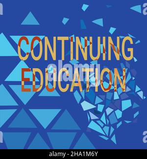 Text sign showing Continuing Education. Word Written on Continued ...