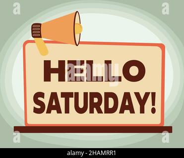 Inspiration showing sign Hello Saturday, Word Written on a positive ...
