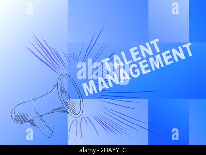 Text sign showing Talent Management. Concept meaning Acquiring hiring ...