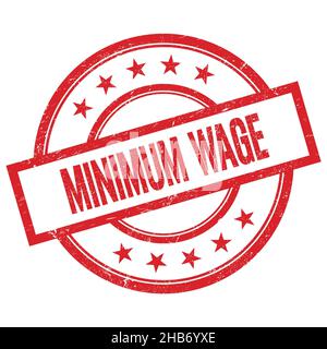 MINIMUM WAGE text written on red grungy vintage round stamp Stock Photo ...