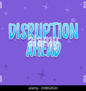 Inspiration showing sign Disruption Ahead. Business showcase ...