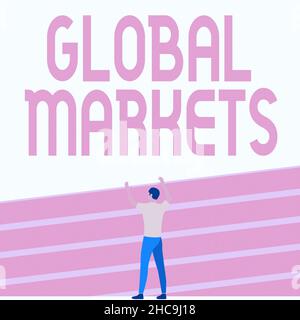 Sign displaying Global Markets. Word Written on Trading goods and ...