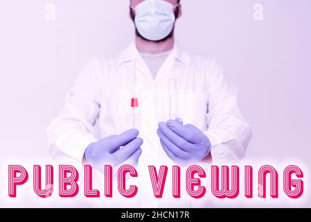 Text sign showing Public Viewing, Internet Concept Able to be seen or ...