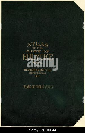 Richards standard atlas of the city of Holyoke, Massachusetts ...
