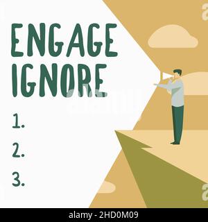 Conceptual display Engage Ignore. Business approach Silent Treatment ...