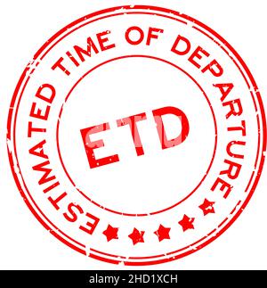 Grunge red ETD estimated time of departure word square rubber seal ...