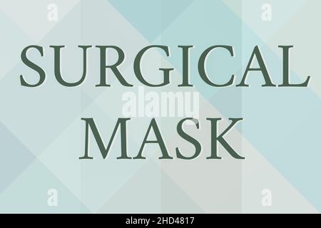 Sign displaying Surgical Mask. Business showcase worn by health ...