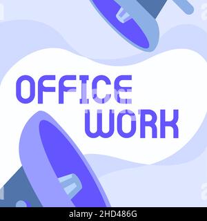 Text caption presenting Office Work. Business approach a work that ...