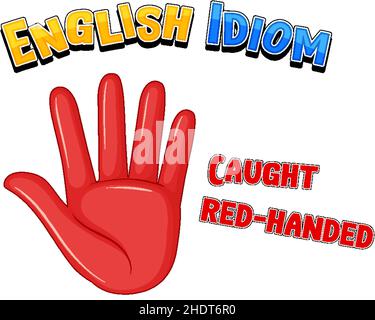 English idiom with caught red-handed illustration Stock Vector Image ...