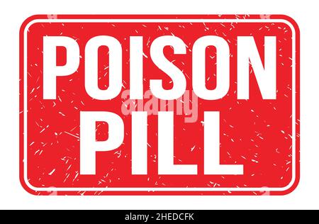 POISON PILL, words written on red rectangle stamp sign Stock Photo - Alamy
