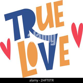 True love lettering handwritten sign, Hand drawn grunge calligraphic ...