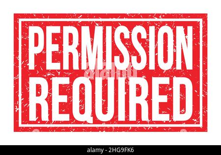 PERMISSION REQUIRED, words written on red grungy stamp sign Stock Photo ...
