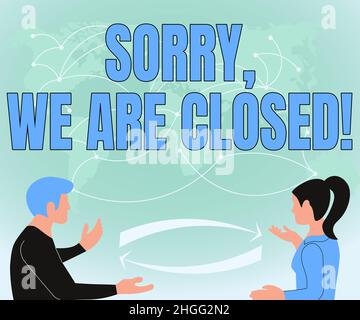 Sign displaying Sorry, We Are Closed. Conceptual photo apologize for ...