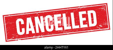 CANCELLED, text on red rectangle stamp sign Stock Photo - Alamy