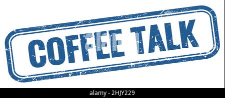 COFFEE TALK text on blue grungy rectangle stamp sign Stock Photo - Alamy