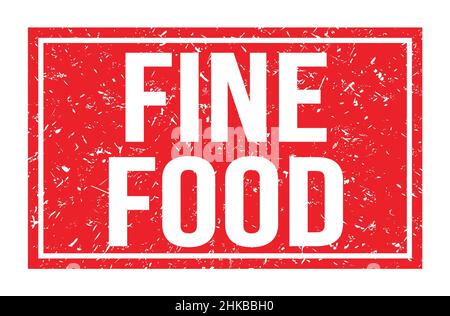 FINE FOOD, words written on red grungy stamp sign Stock Photo - Alamy
