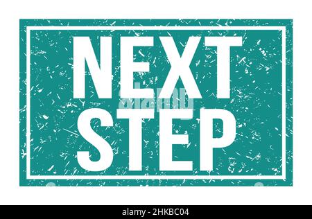 NEXT STEP, words written on blue rectangle stamp sign Stock Photo - Alamy