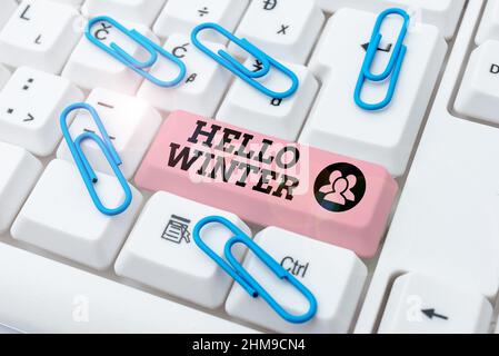 Text sign showing Hello Winter. Business photo showcasing coldest ...