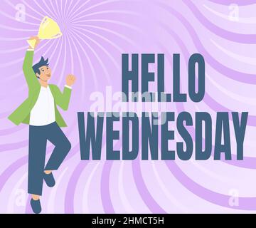 Writing displaying text Hello Wednesday. Business overview Hump day ...
