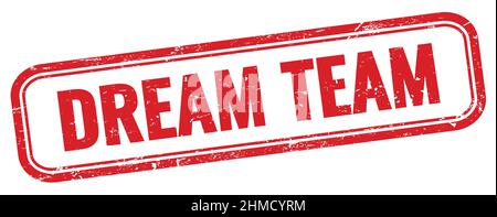 DREAM TEAM text on red grungy rectangle stamp sign Stock Photo - Alamy