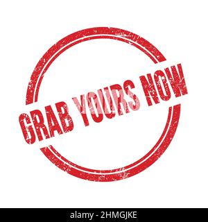 GRAB YOURS NOW text written in a red speech bubble stamp Stock Photo ...