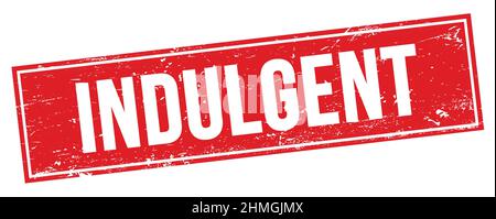 INDULGENT text on red grungy rectangle stamp sign Stock Photo - Alamy