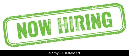 NOW HIRING text on green grungy vintage rectangle stamp Stock Photo - Alamy