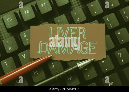 Sign displaying Liver Damage. Word Written on any disorder of the liver ...