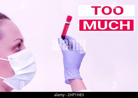 Conceptual display Too Much. Business idea an intolerable impossible or ...