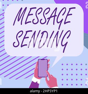 Text sign showing Message Sending. Business showcase to convey or ...