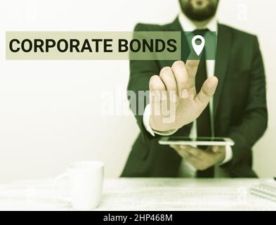 Text sign showing Corporate Bonds. Conceptual photo corporation to ...