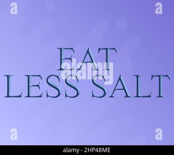 Conceptual display Eat Less Salt. Business showcase reducing the sodium ...