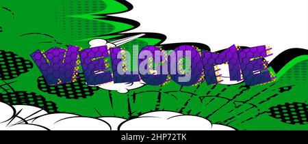 Welcome. Comic book word text on abstract comics background. Retro pop ...