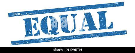 EQUAL text on blue grungy rectangle stamp sign Stock Photo - Alamy