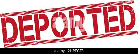 Deported grunge rubber stamp on white background, vector illustration ...