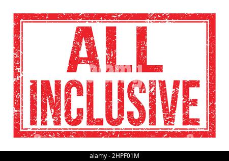 ALL INCLUSIVE, words written on red rectangle stamp sign Stock Photo ...