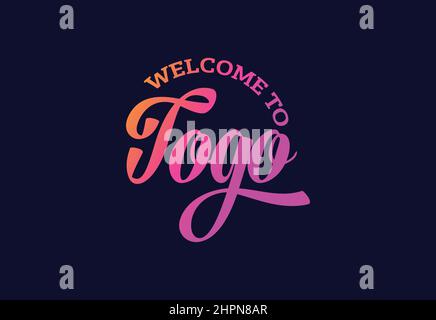 Welcome To Togo, Word Text Creative Font Design Illustration. Welcome ...
