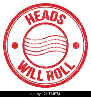 HEADS WILL ROLL text written on black-green rectangle stamp sign Stock ...